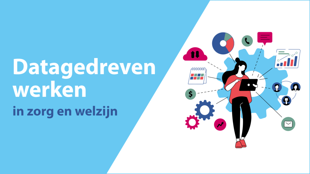 Datagedreven werken in zorg en welzijn | sigra
